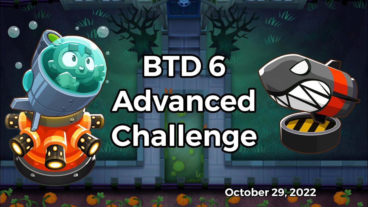 Bloons TD 6 - Advanced Challenge: Heex’s Challenge - October 29, 2022 ...
