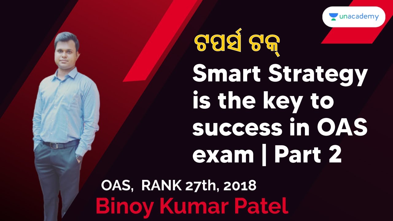 ଟପର୍ସ ଟକ୍ |OAS 2018 | Rank 27 | Smart Strategy is the key to success in OAS exam | Binoy Kumar ...