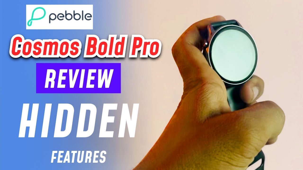 Pebble Cosmos Bold Pro Review | Pebble Cosmos Bold Pro Hidden Features ...