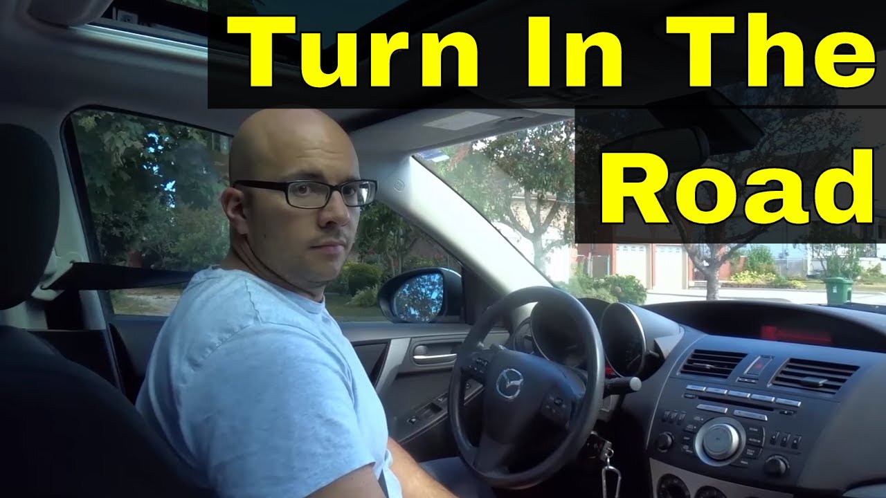 How To Do A Turn In The Road-Driving Lesson - YouTube