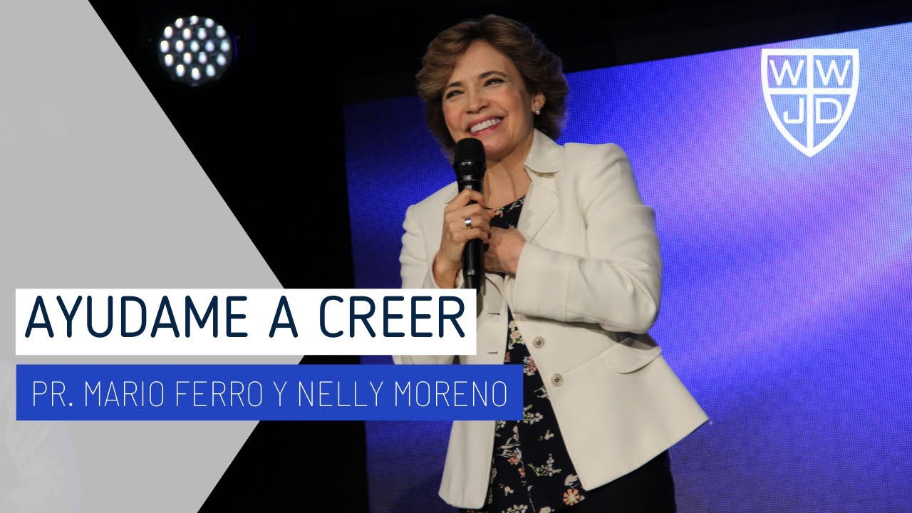 AYUDAME A CREER | WWJD CHURCH | PR MARIO FERRO & NELLY MORENO | 10-16 ...