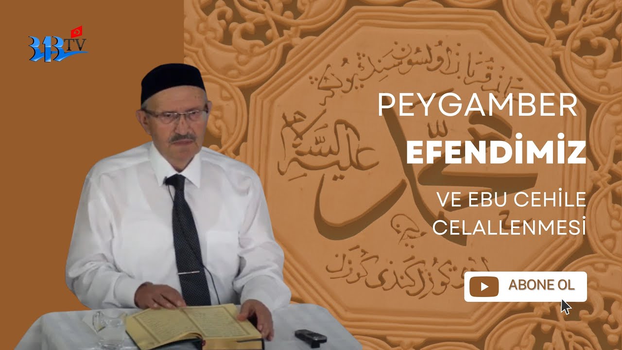 Peygamber Efendimiz ve Ebu Cehil'e Celallenmesi - YouTube