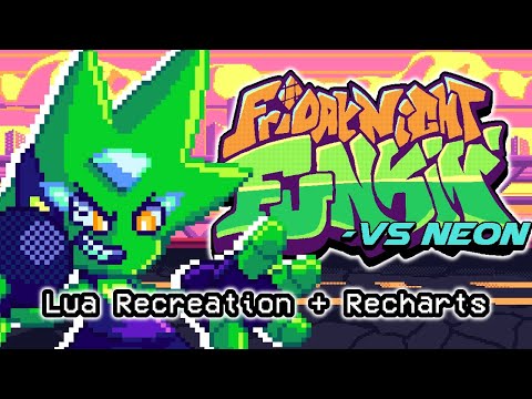 Vs. NEON - LUA RECREATION + RECHARTS! - FNF x AdventNEON (FNF Mod)