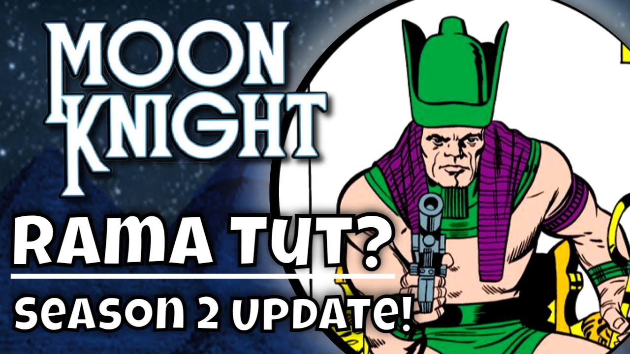 Moon Knight Season 2 Update Rama Tut Kang Variant Set to Appear MCU ...