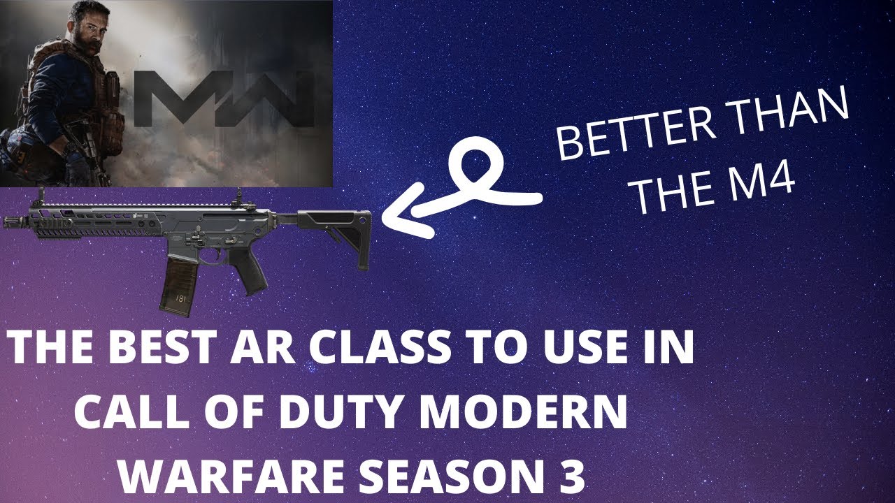THE BEST AR CLASS TO USE IN CALL OF DUTY MODERN WARFARE SEASON 3 - YouTube
