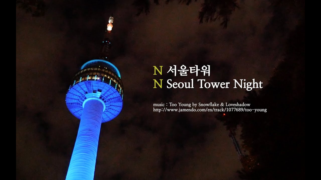 N Seoul Tower Night [Seoul Nightscape] KOREA / N서울타워 서울야경 - YouTube