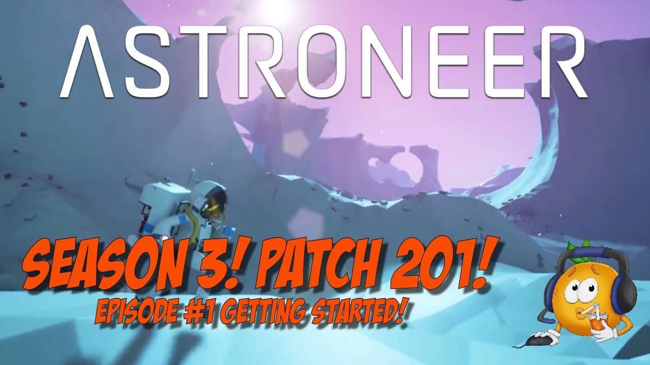 Astroneer Season 3! Episode 1 Getting Started! - YouTube