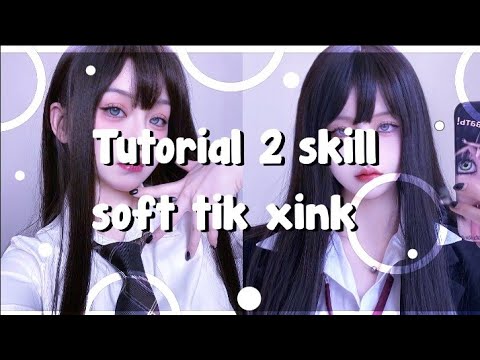 Tutorial 2 skill soft tik siu xink💃🌷| #53 - YouTube