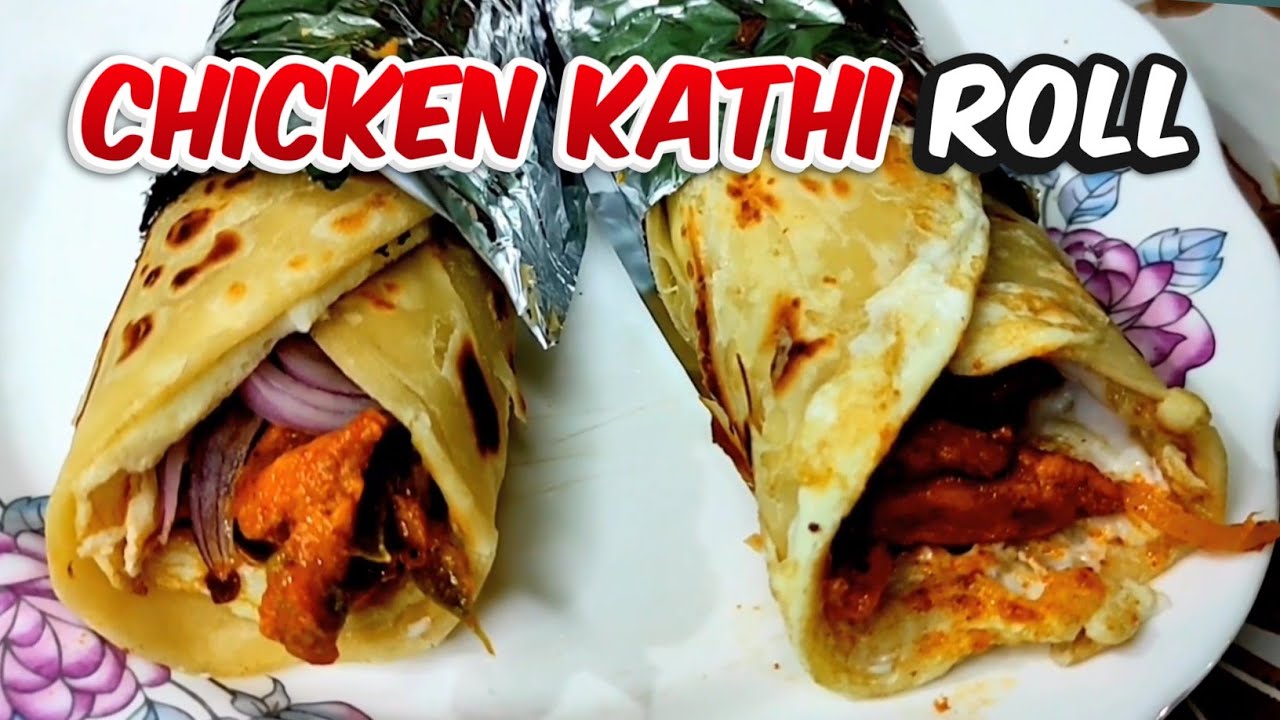Chicken Kathi Rolls | Chicken Crispy Roll kese banaye | chicken roll ...
