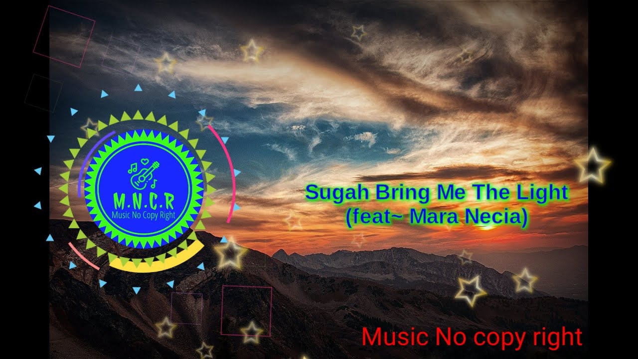 Sugah~Bring~Me~The~Light~ feat~Mara~Necia - YouTube