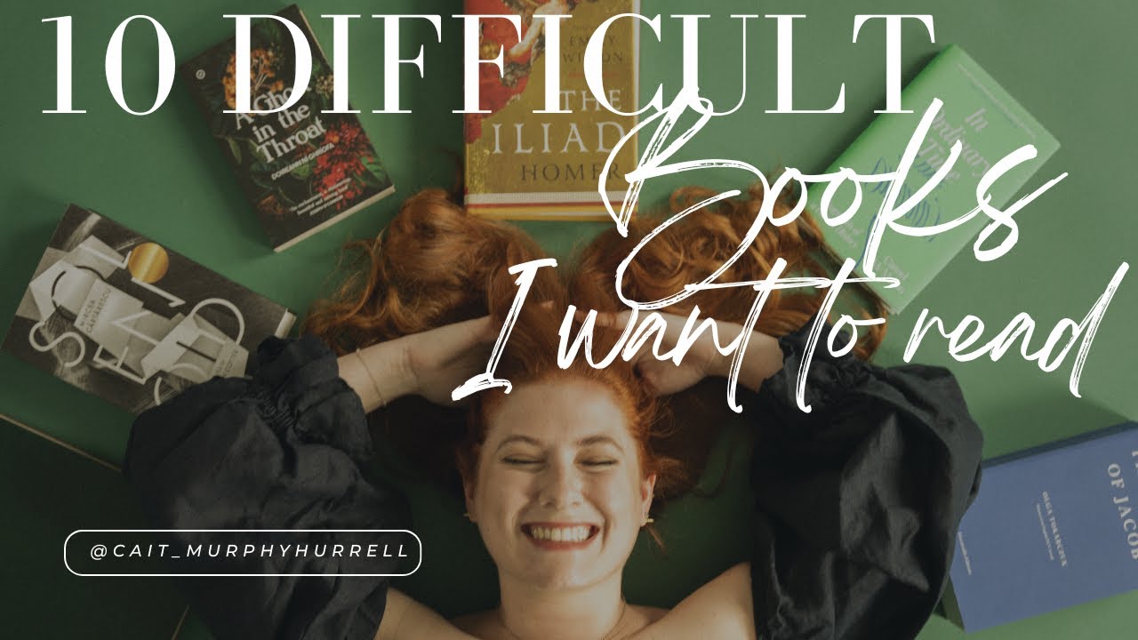 10 Difficult Books I Want to Read (but you don't have to) - YouTube