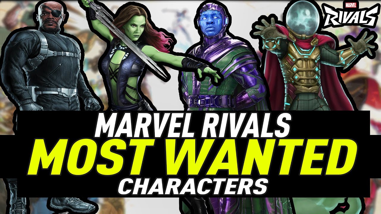 Marvel Rivals CHARACTERS WISH LIST | Kang The Conqueror, Gamora, Nick ...