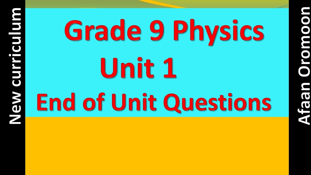 Grade 9 Physics Unit 1 Part 2 | End of Unit Questions | new curriculum ...