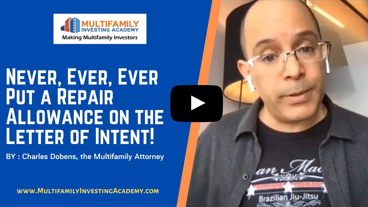 Never, Ever, Ever Put a Repair Allowance on the Letter of Intent! - YouTube