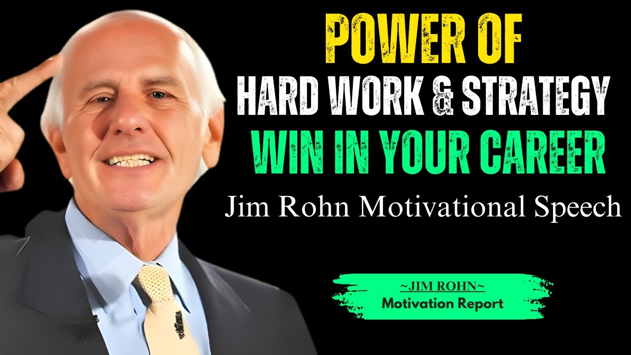 How to Win in Your Career: The Power of Hard Work & Strategy | Jim Rohn ...