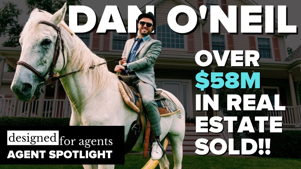 Agent Spotlight: Dan O'neil – Over $58M SOLD in 2020 - YouTube