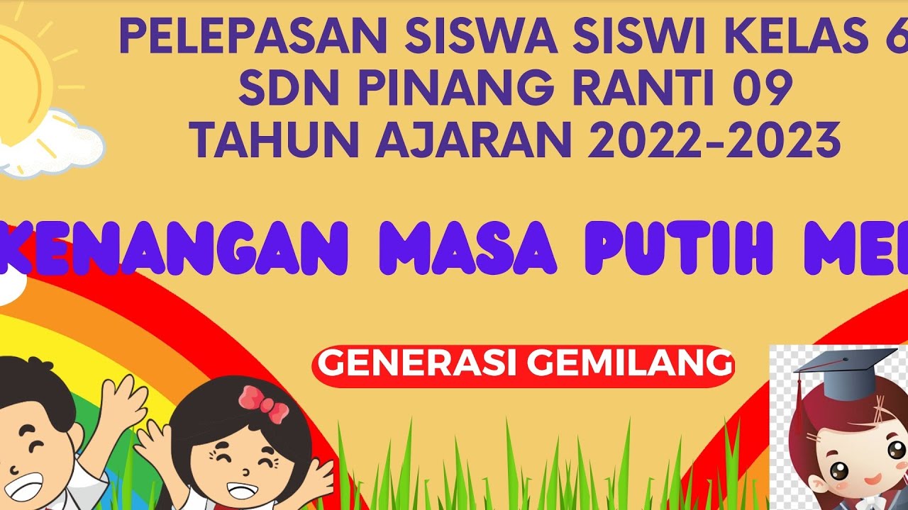 Pelepasan Siswa Siswi Kelas 6 SDN Pinang Ranti 06 Pagi Tahun Ajaran ...