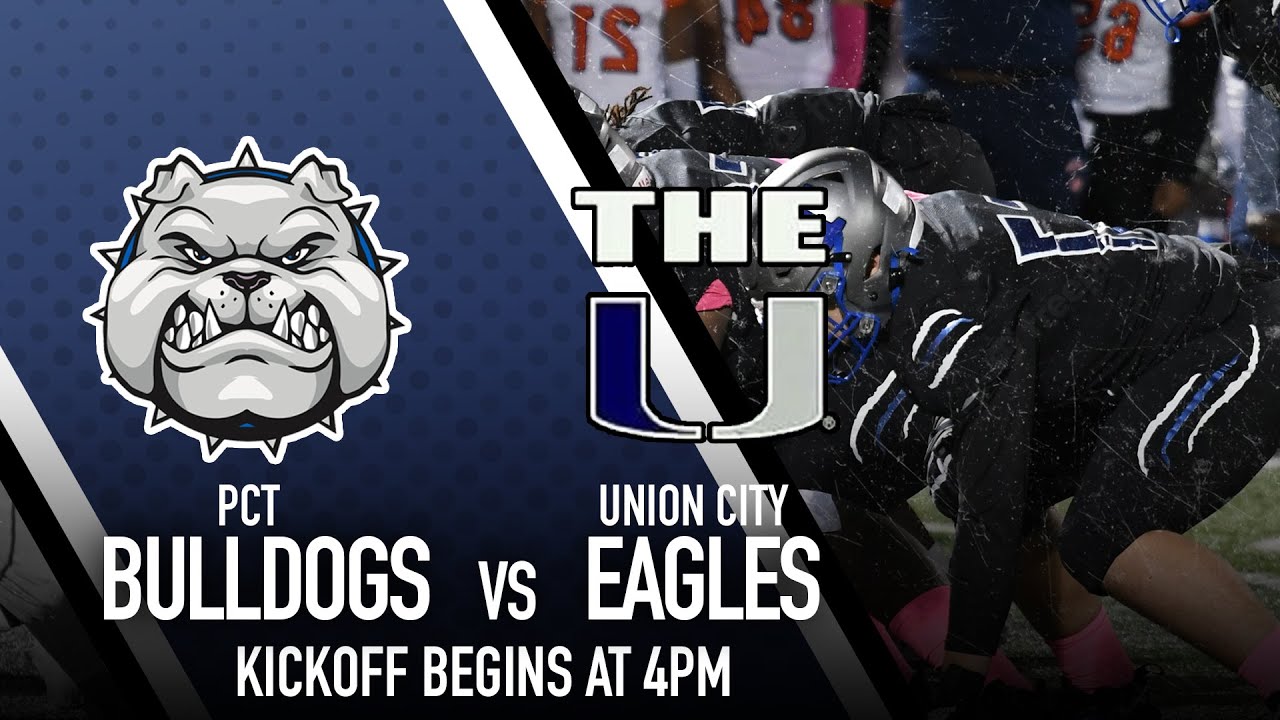 PCTVS HOME GAME | PCT Bulldogs vs Union City Eagles | Kick off begins ...