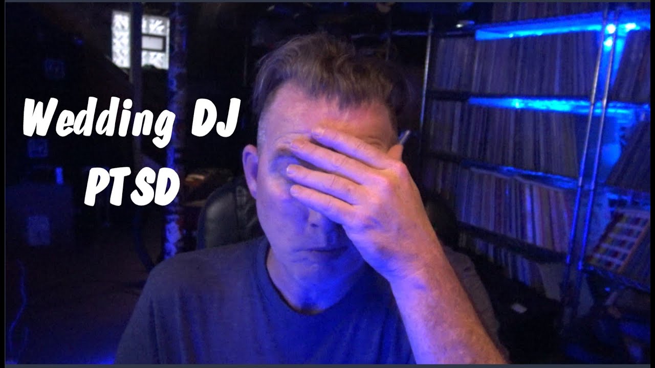 Wedding DJ PTSD - Having Nightmares About This Stuff & It's Not Even ...