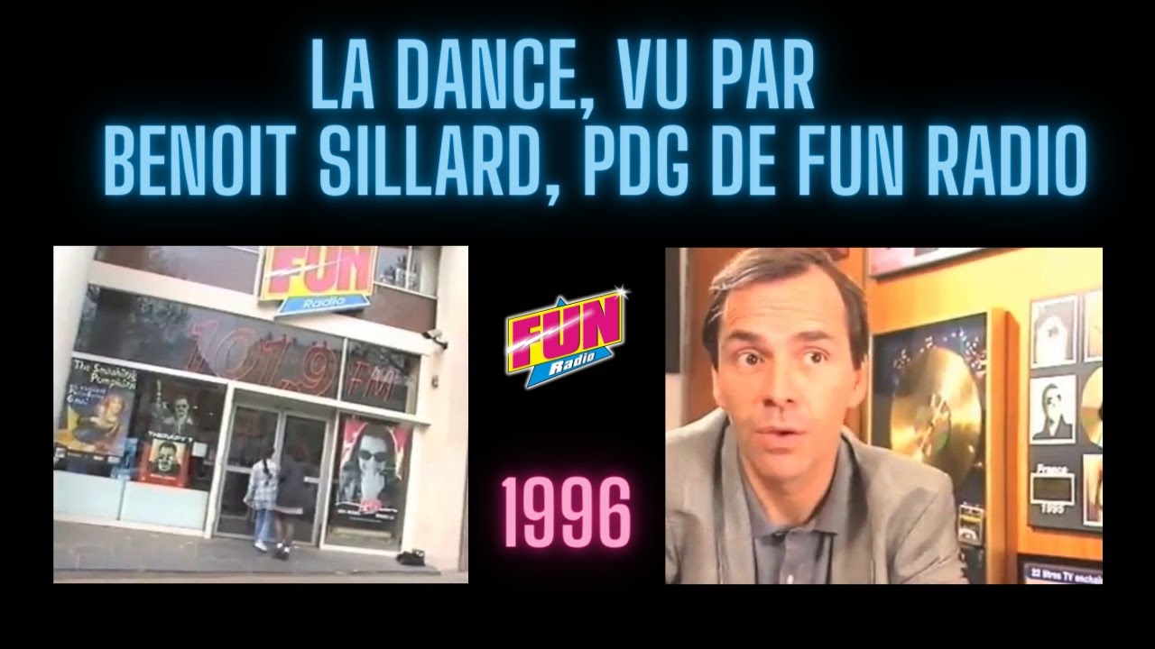 La Dance music, vu par Benoit Sillard, PDG de Fun Radio en 1996 ...