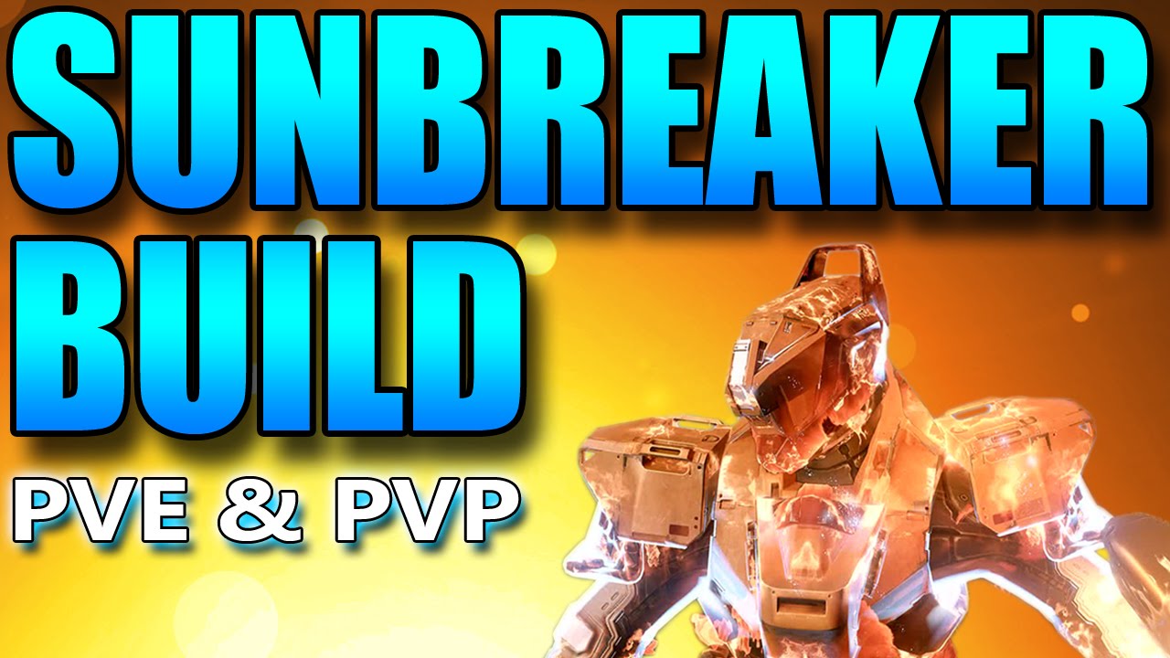 Destiny - Sunbreaker Builds - PVE & PVP - YouTube