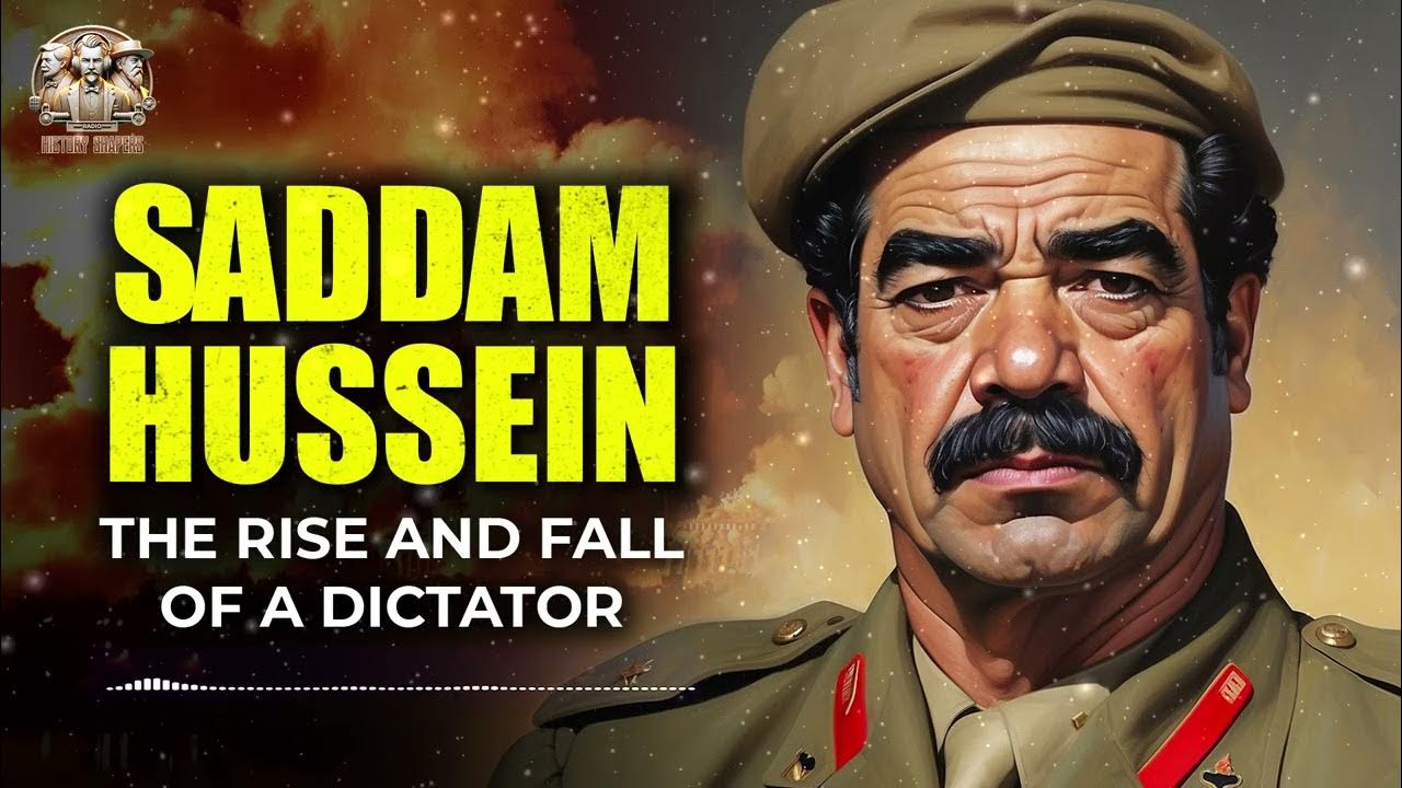 Saddam Hussein - The Rise and Fall of a Dictator - YouTube