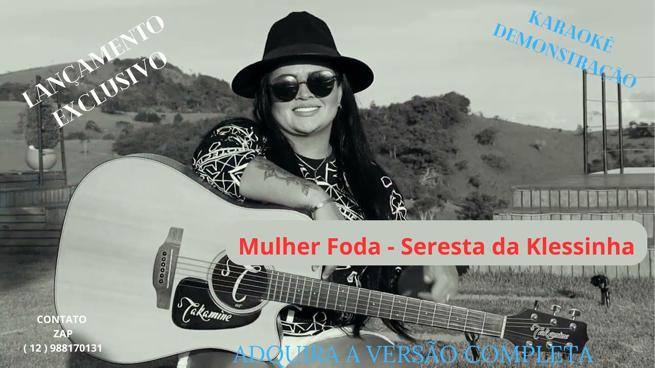KARAOKÊ SERESTA DA KLESSINHA MULHER FODA TOM ORIGINAL CONT 12 988170131 - YouTube