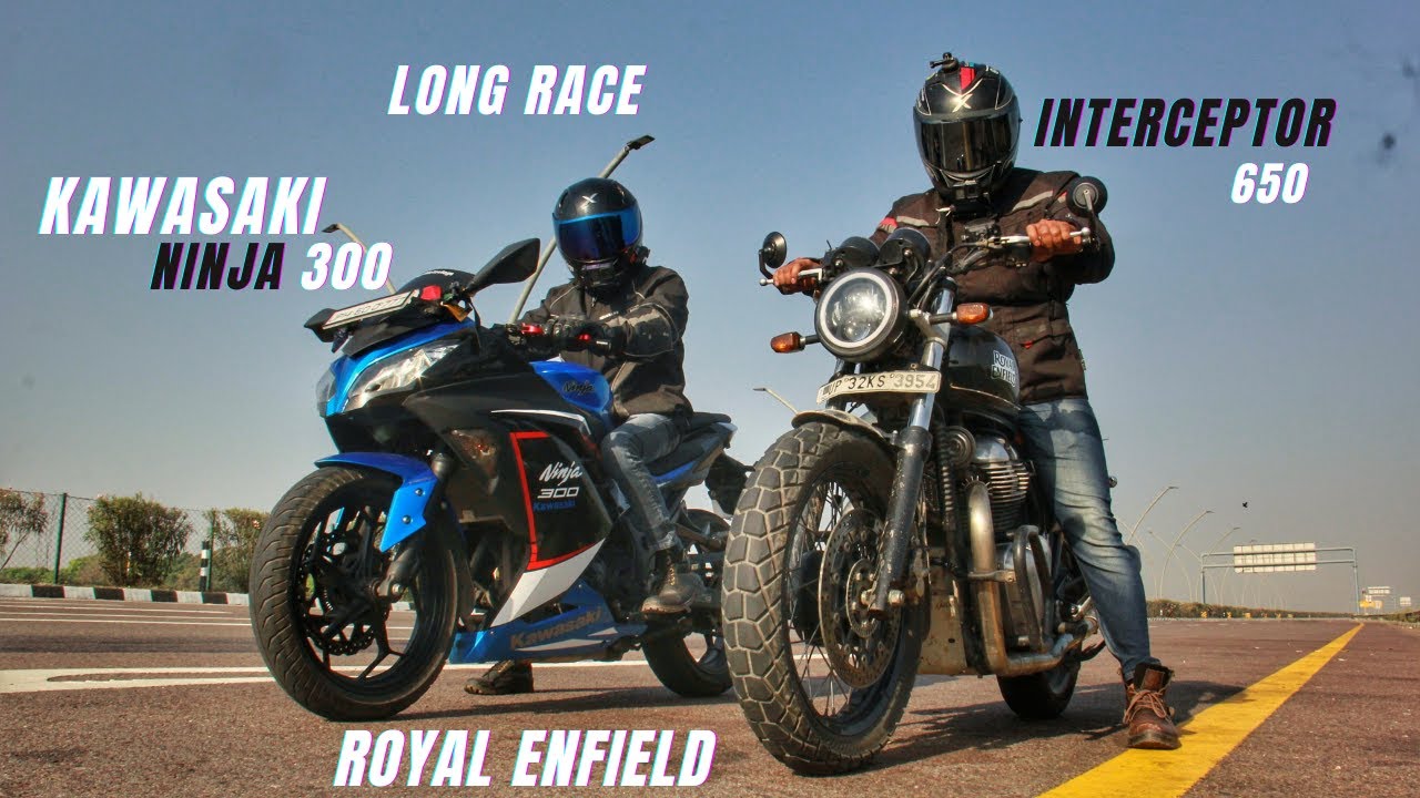 Kawasaki Ninja 300 Vs Royal Enfield Interceptor 650 Amazing Race ...