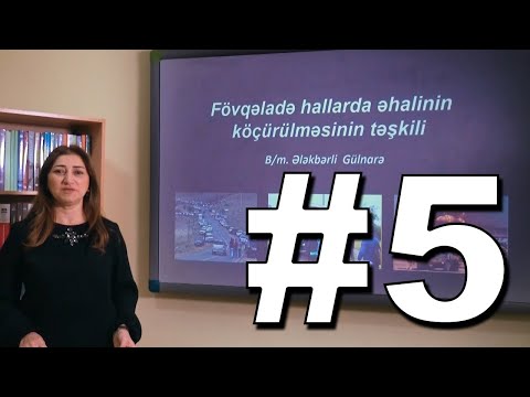 Mülki müdafiə Videodərs 5 (Fövqəladə hallarda əhalinin köçürülməsinin təşkili)