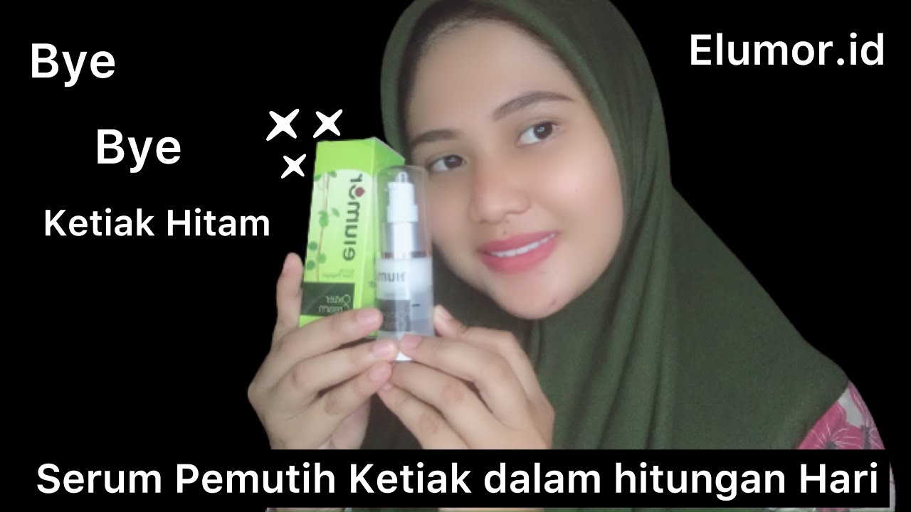 REVIEW ELUMOR OXTER CREAM | CARA AMPUH MEMUTIHKAN KETIAK HITAM - YouTube