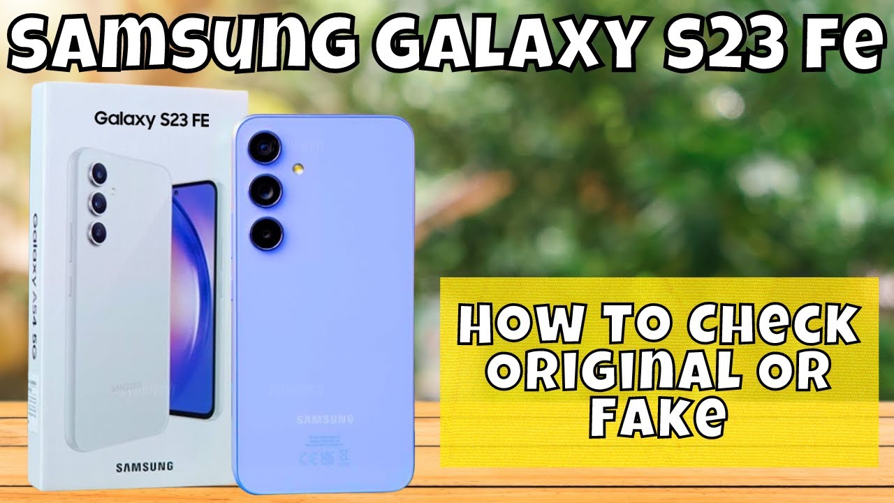 How To Check Original Or Fake Samsung Galaxy S23 FE - YouTube