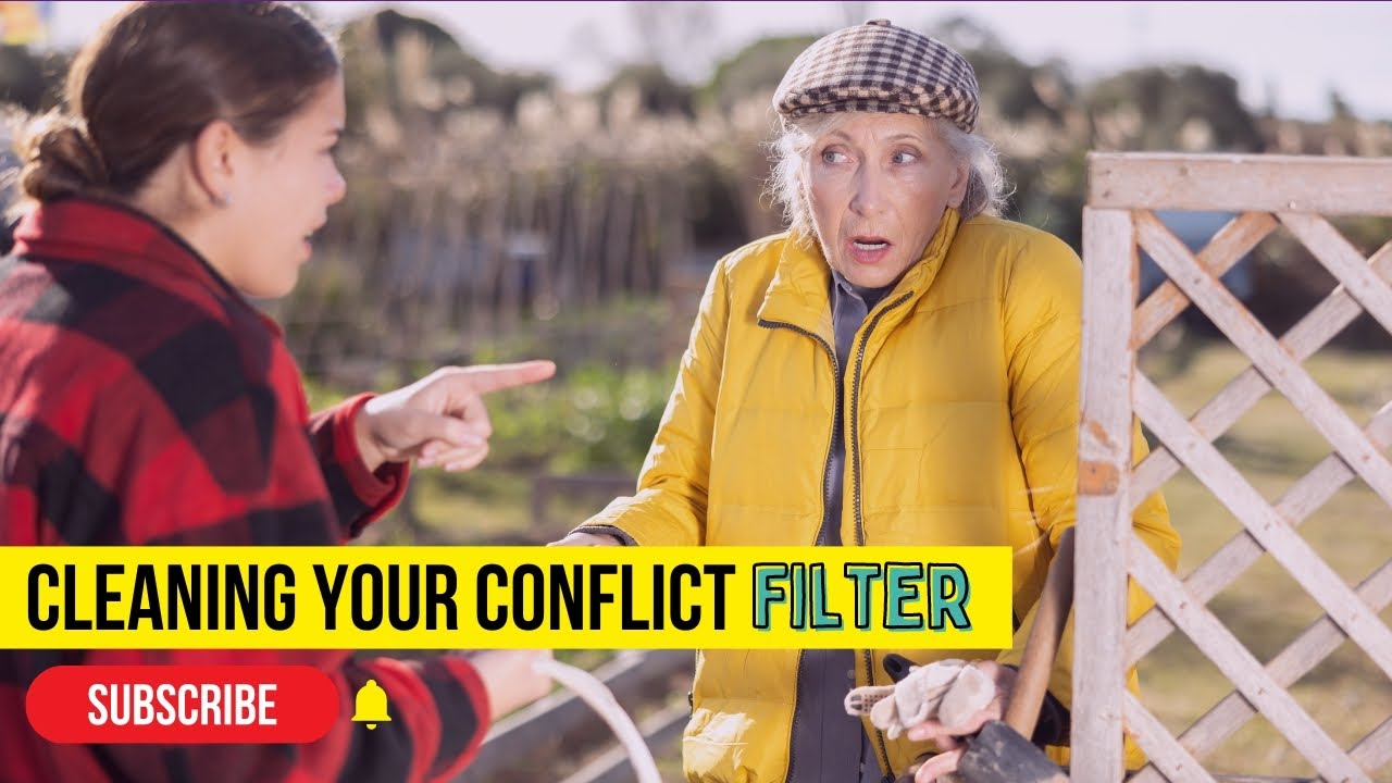 How to Clean Up Your Conflict Filter and Shift Your Avoidance Mindset ...