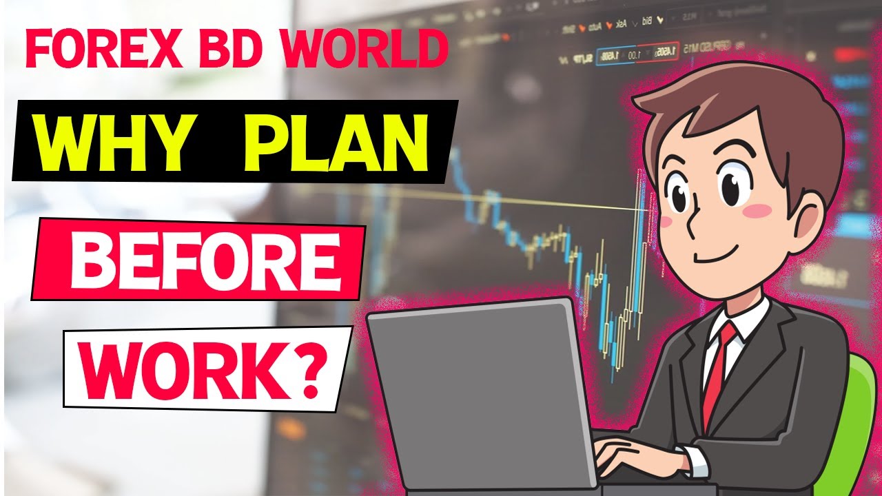 🔥 FOREX Career Plan 🤝 Why Plan Before WORK ? FOREX BD World - YouTube