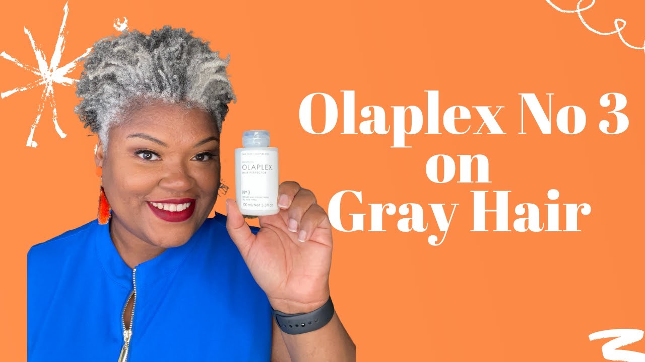 Olaplex No.3 on my GRAY Natural Hair Part 1 | Grey Natural Hair ...