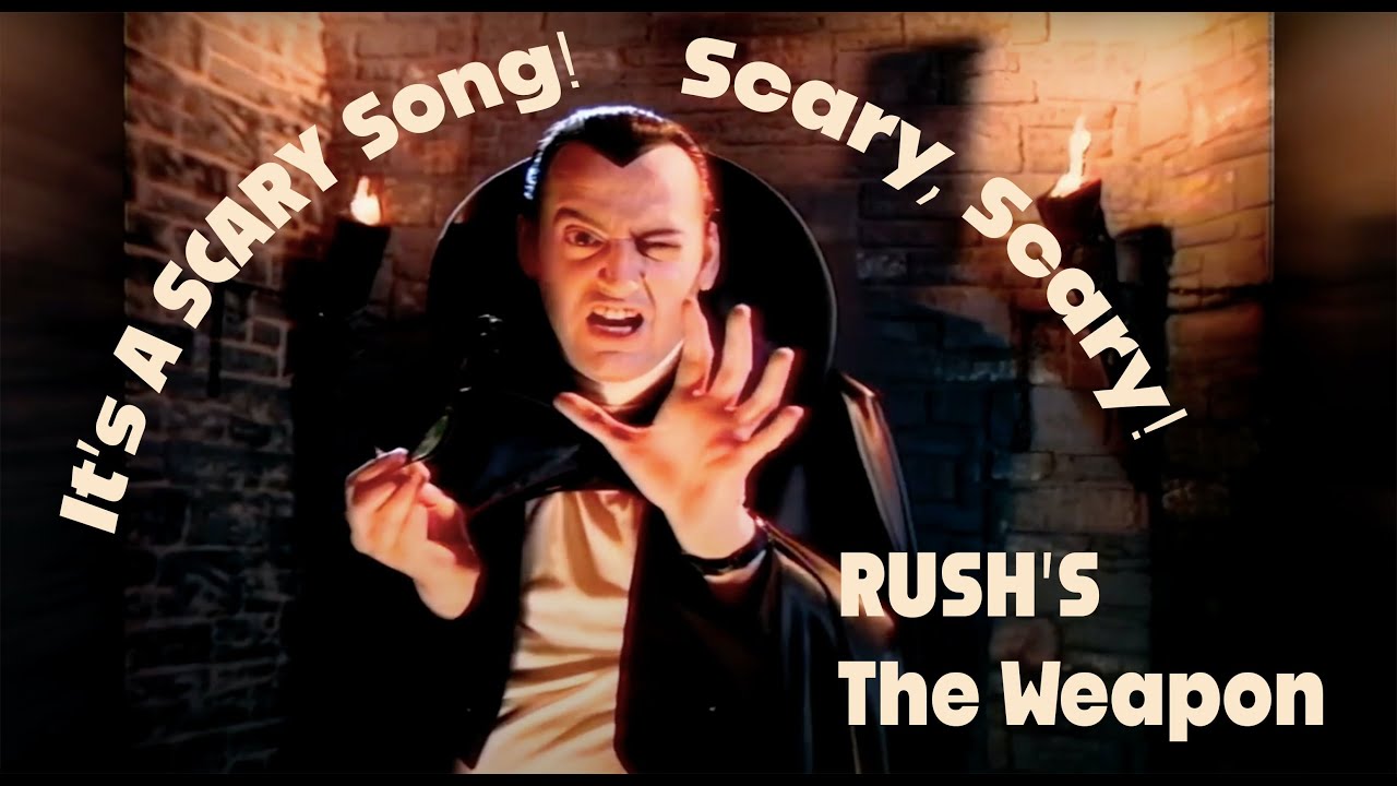 RUSH: The Weapon: A Scary, Scary Song - YouTube
