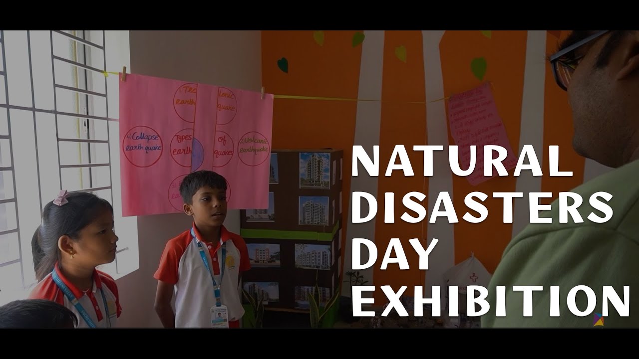 Natural Disasters Day Exhibition- Kytes Institutions - YouTube