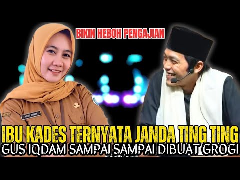 Gus Iqdam Terbaru - Ibu Kades Ternyata Janda Ting-Ting|| Gus iqdam sampai dibuat grogi bu kades 