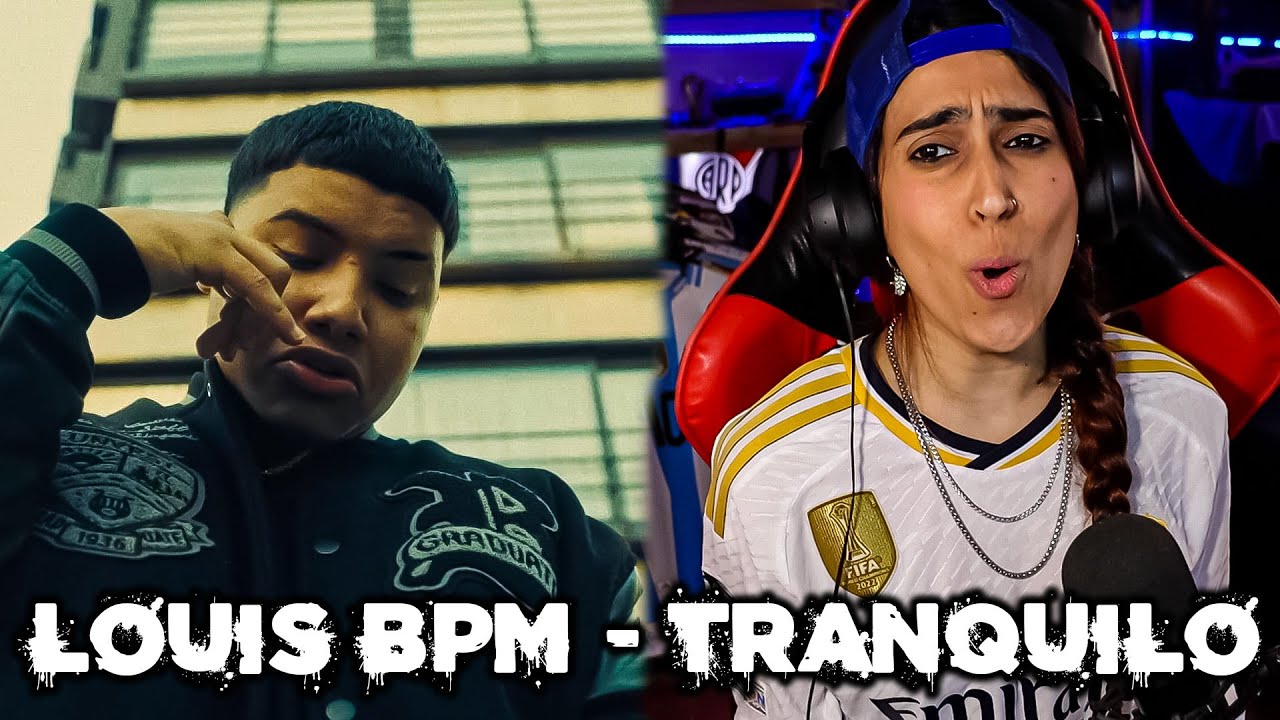 LOUIS BPM - TRANQUILO | REACCIONO POR PRIMERA VEZ A ESTE TREMENDO ...