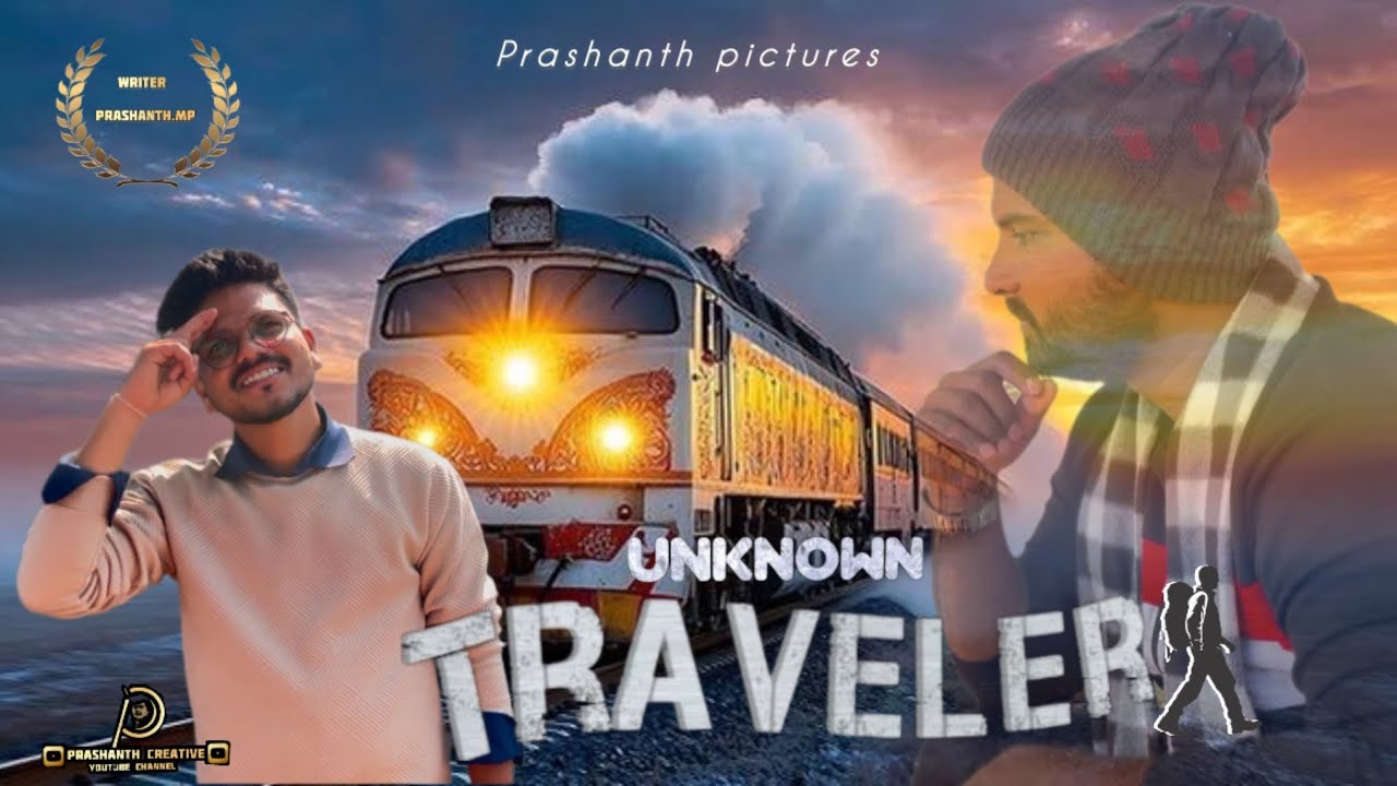 “UNKNOWN TRAVELER” ||Prashanth.MP|| ||Rajesh.MD|| ||Prathap.KN|| #bestscript #bestshortfilm ...