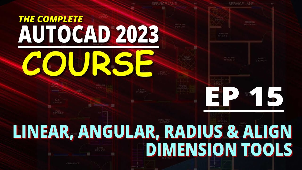 EP 15 AutoCAD 2023 Course Linear Angular Radius And Align Dimension EP 15 AutoCAD 2023 Course Linear Angular Radius And Align Dimension