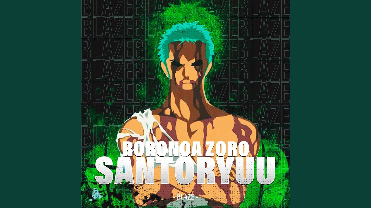 Santoryuu (Roronoa Zoro) - YouTube