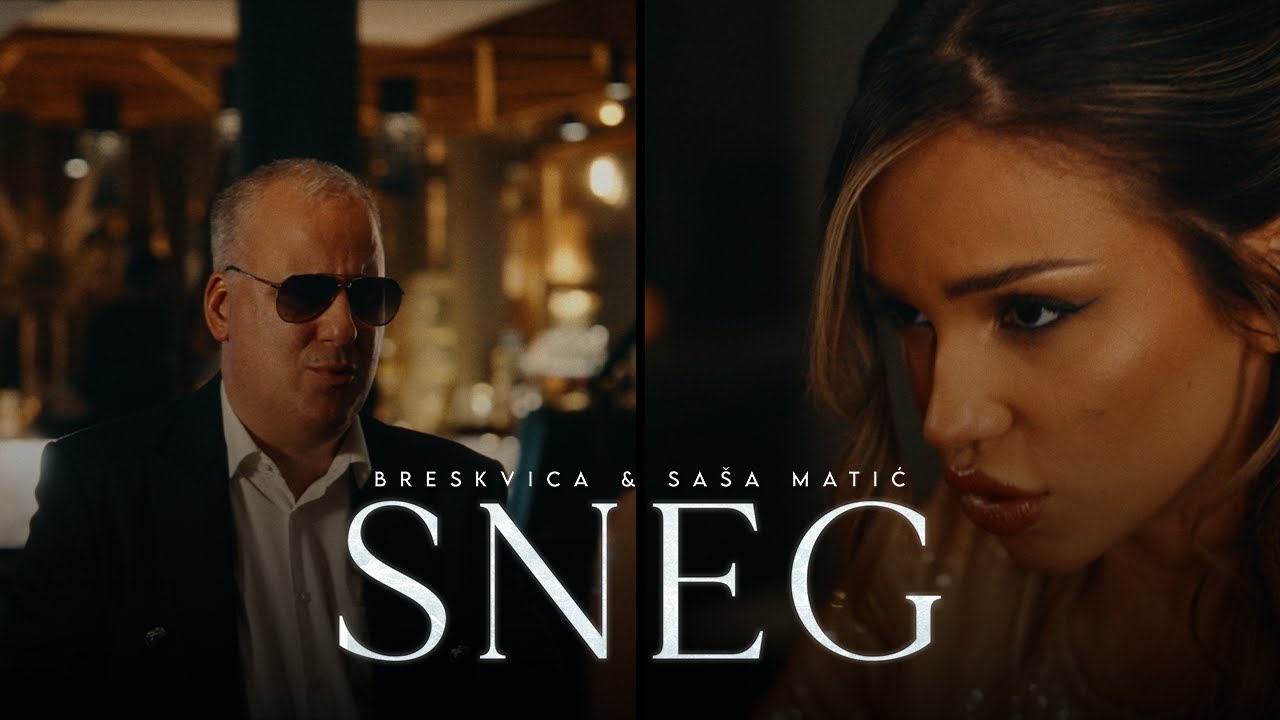 Breskvica & Sasa Matic - SNEG - (Official Video 2025) - YouTube Music