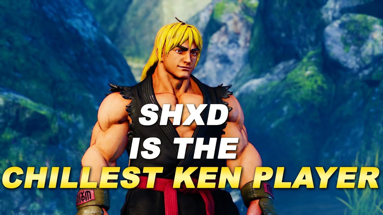 SF5/SFV: AE | Shxd is The Chillest Ken Player. - YouTube