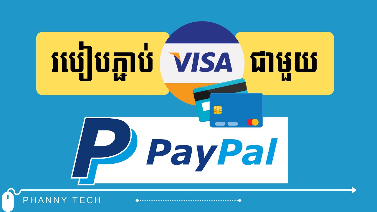 របៀបភ្ជាប់ Visa Card ជាមួយ PayPal Account | How to connect Visa Card ...