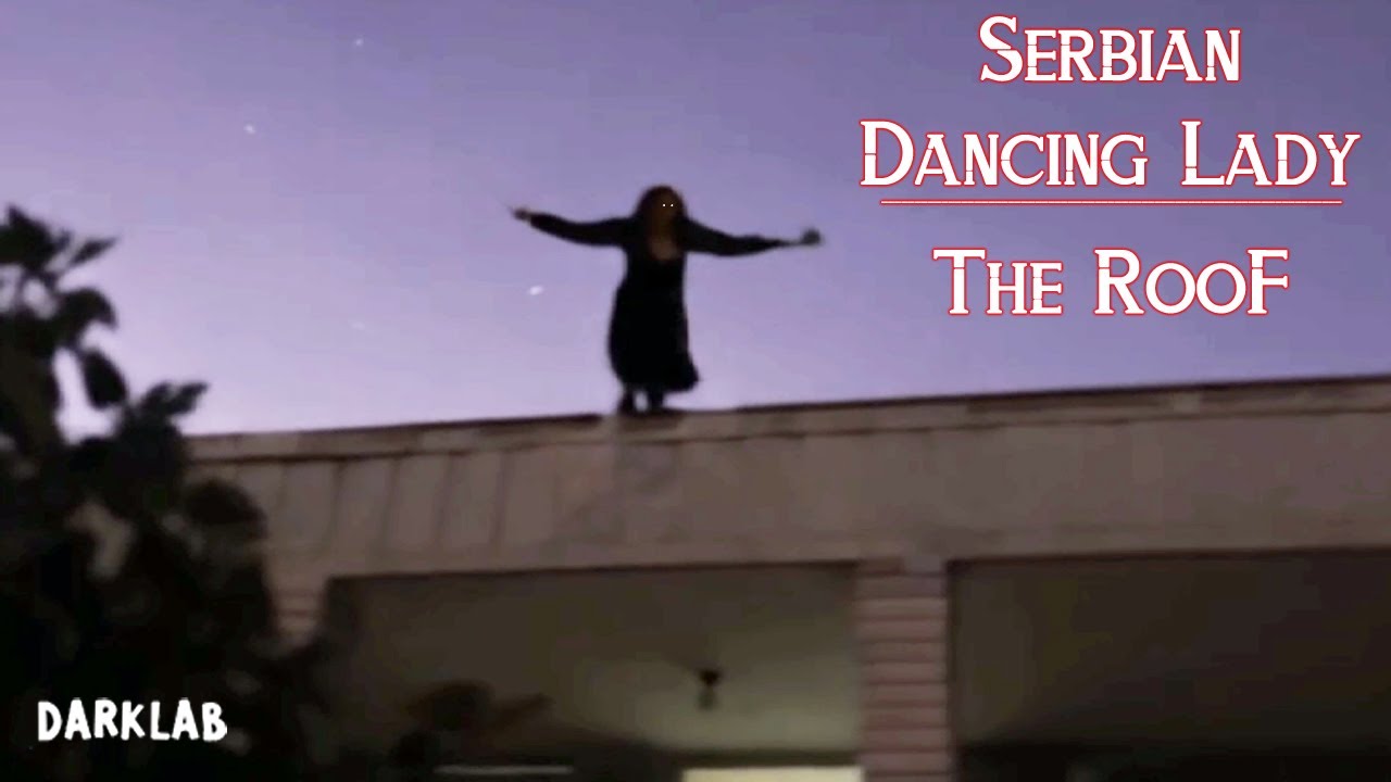 Serbian Dancing Lady - The Roof | Horror Short Film - YouTube