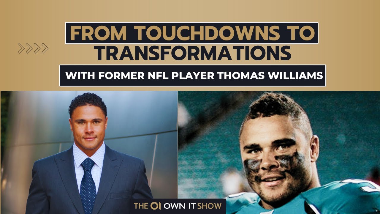Unveiling My Journey Beyond Football: From Touchdowns to Transformations w/ Thomas Williams ...