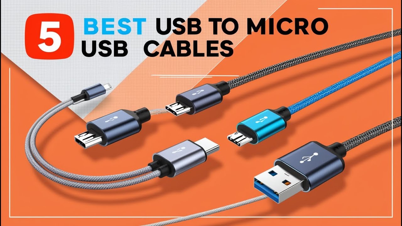 Top 5 Best USB to Micro USB Cables for Fast Charging & Data Transfer ...