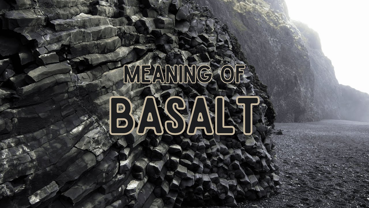What is the meaning of Basalt? - YouTube