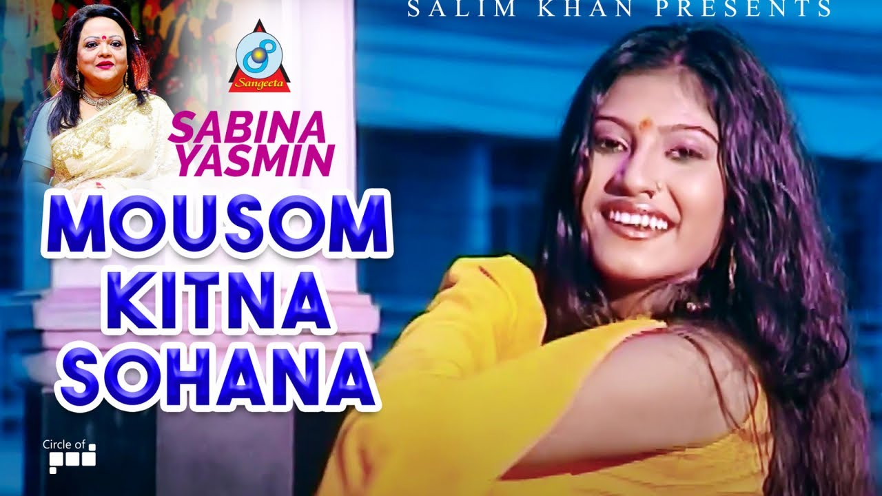 Sabina Yasmin | Mousom Kitna Sohana | Hindi Song | Music Video - YouTube
