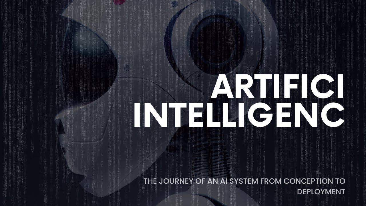 The Journey of an AI System From Conception to Deployment - YouTube